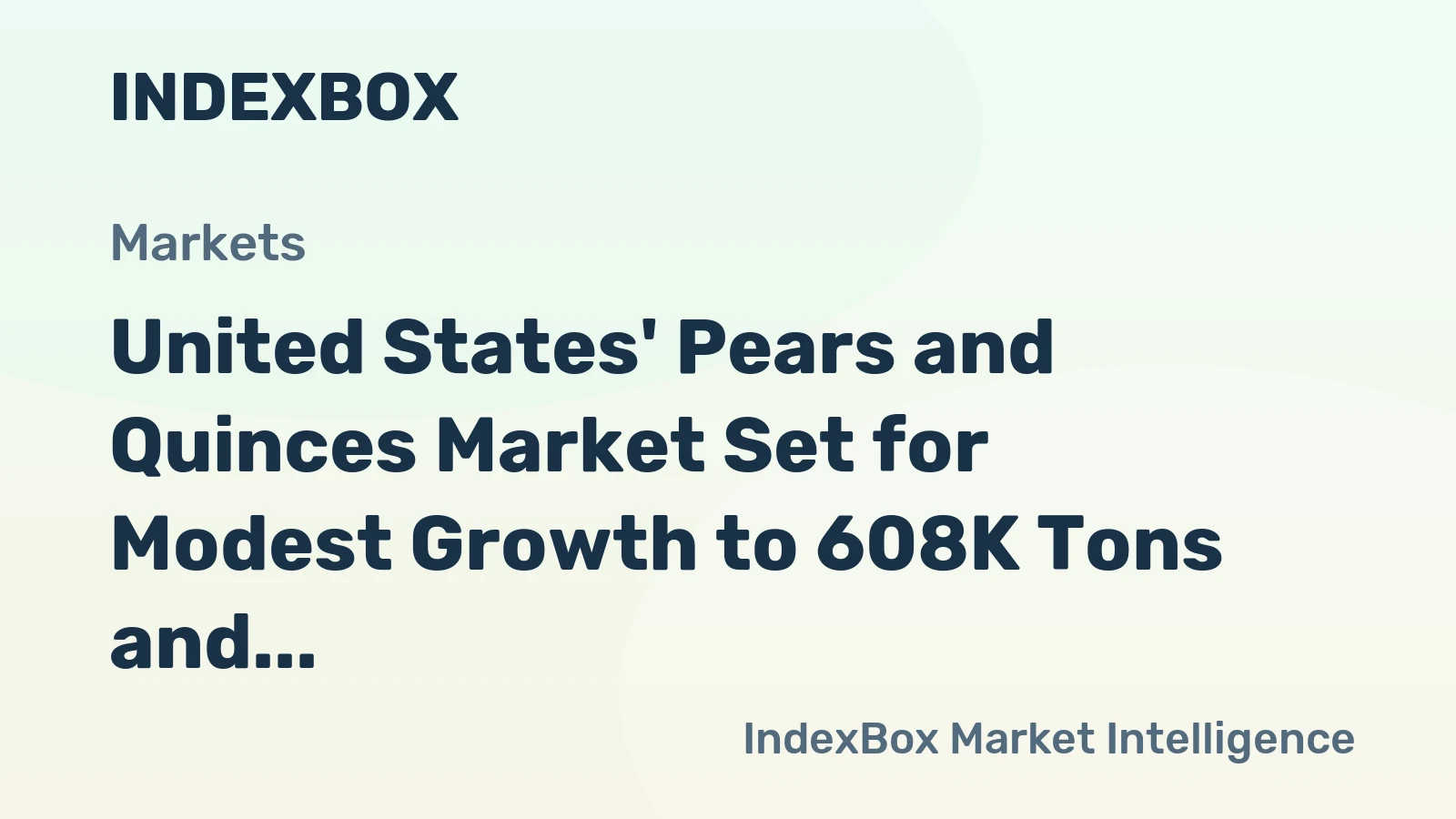 United States' Pears and Quinces Market Set for Modest Growth to 608K Tons and $932M