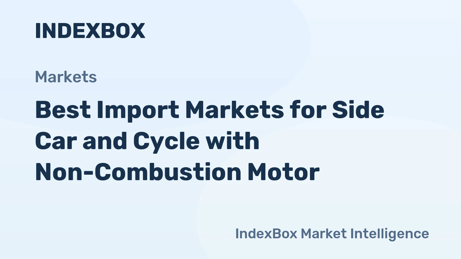 Best Import Markets for Side Car and Cycle with Non-Combustion Motor