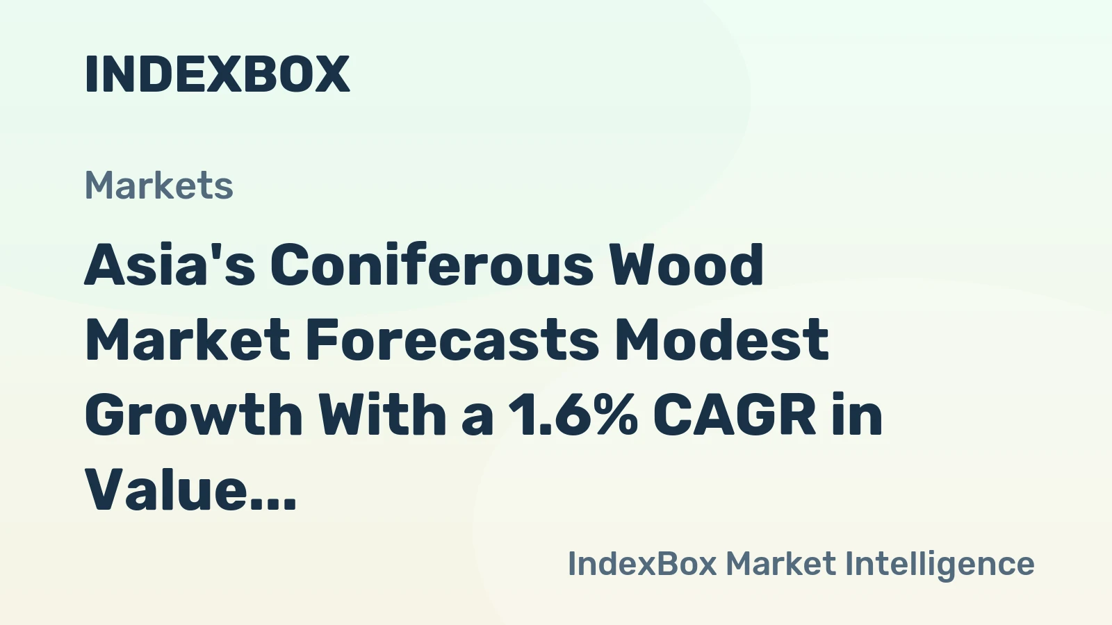 Asia's Coniferous Wood Market Forecasts Modest Growth With a 1.6% CAGR in Value