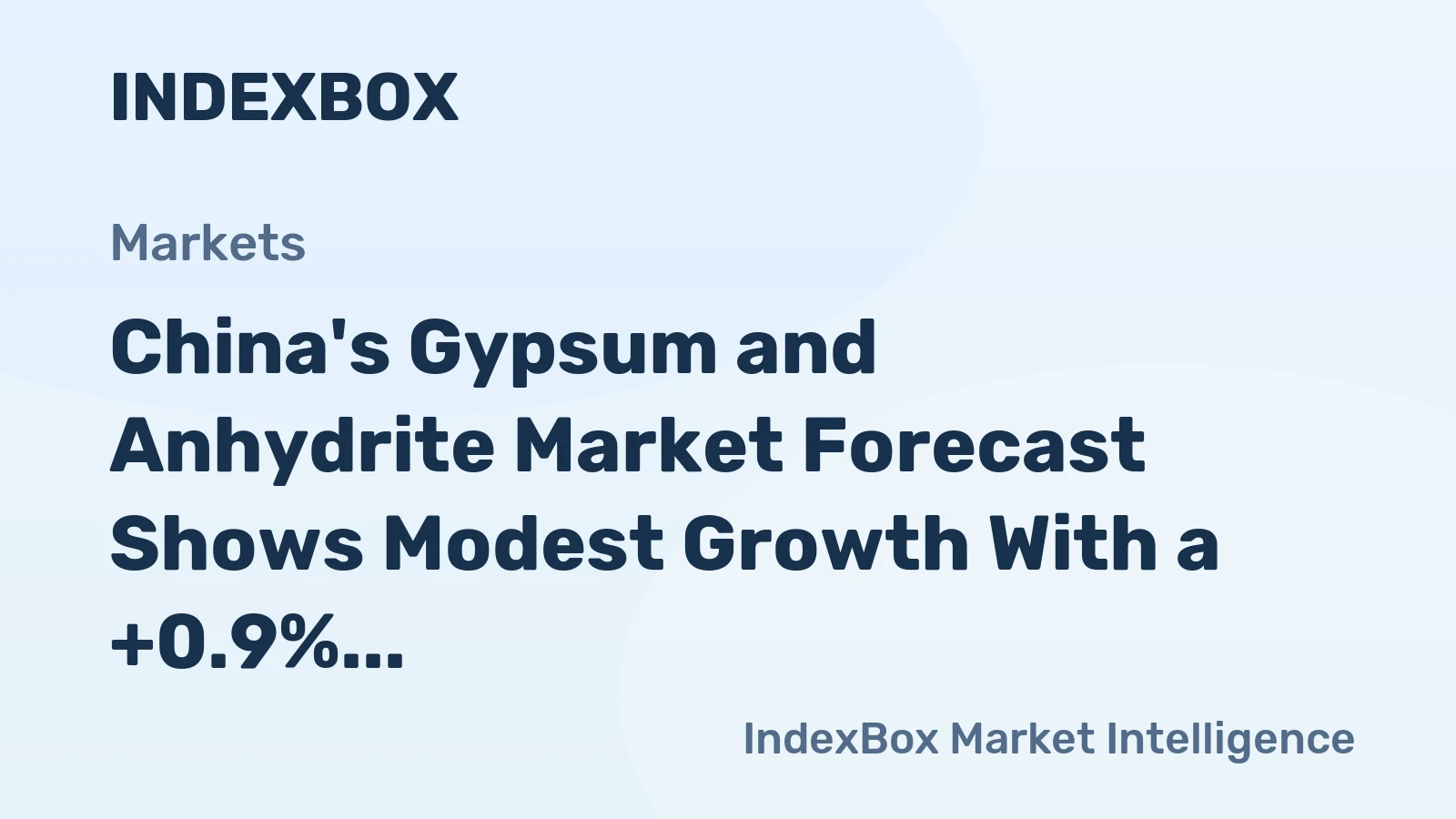 China's Gypsum and Anhydrite Market Forecast Shows Modest Growth With a +0.9% CAGR in Value