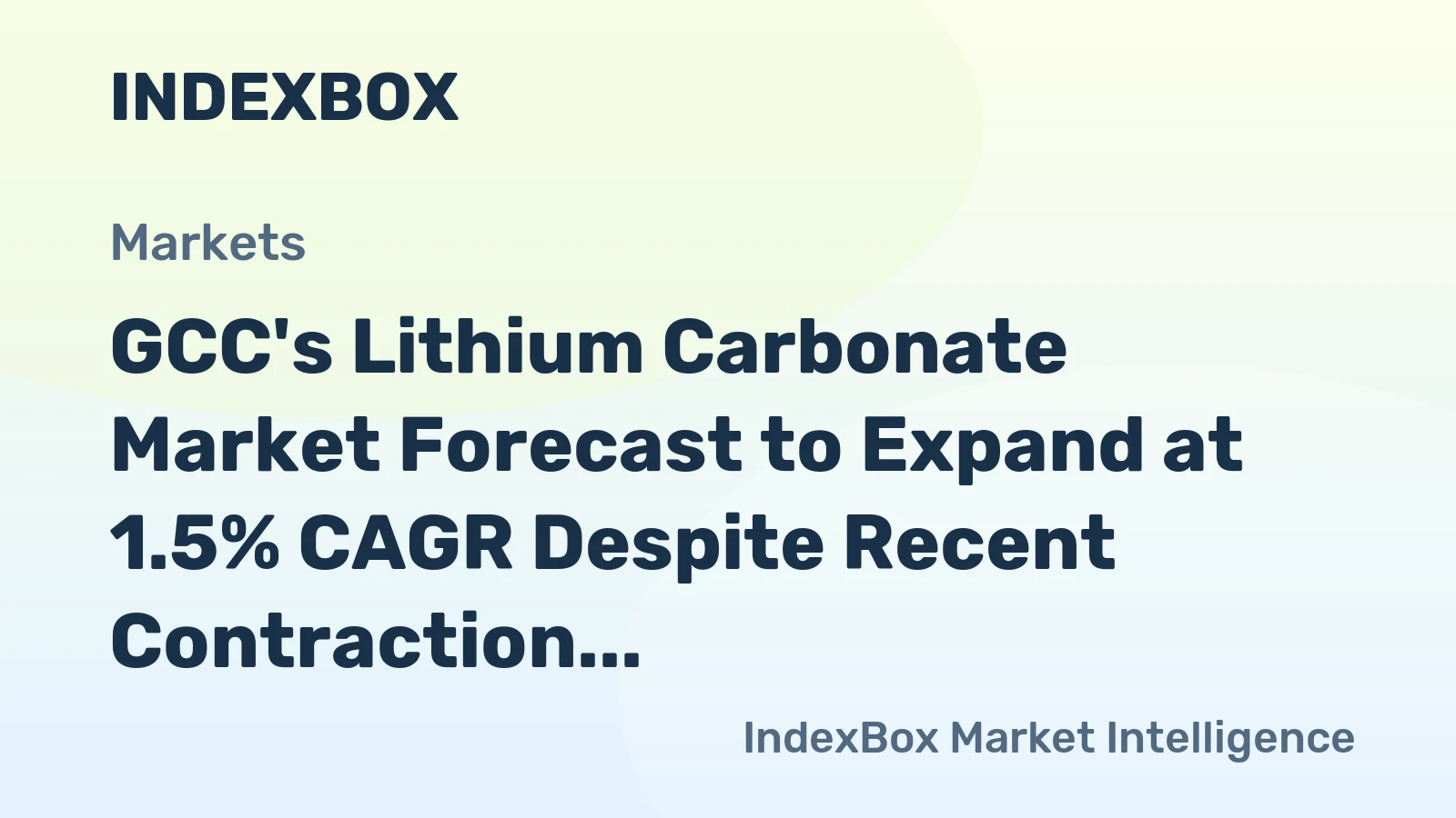 GCC's Lithium Carbonate Market Forecast to Expand at 1.5% CAGR Despite Recent Contraction
