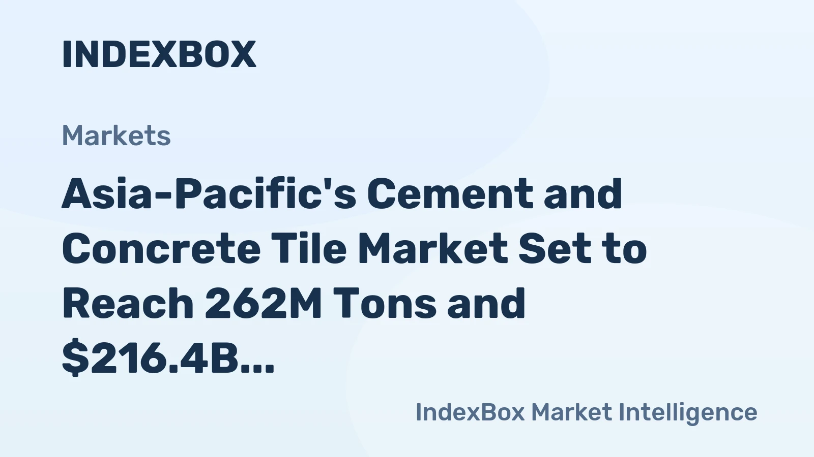 Asia-Pacific's Cement and Concrete Tile Market Set to Reach 262M Tons and $216.4B by 2035