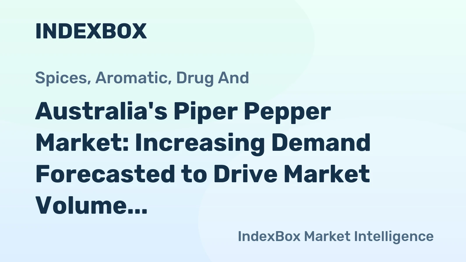 Australia's Piper Pepper Market: Increasing Demand Forecasted to Drive Market Volume to 5.1K Tons and Market Value to $26M by 2035