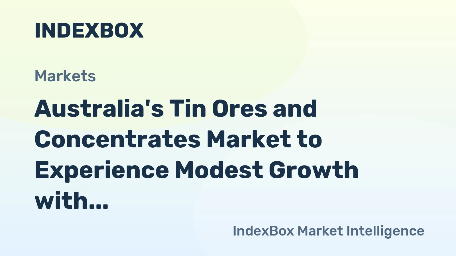 Australia's Tin Ores and Concentrates Market to Experience Modest Growth with CAGR of +1.5% from 2024 to 2035