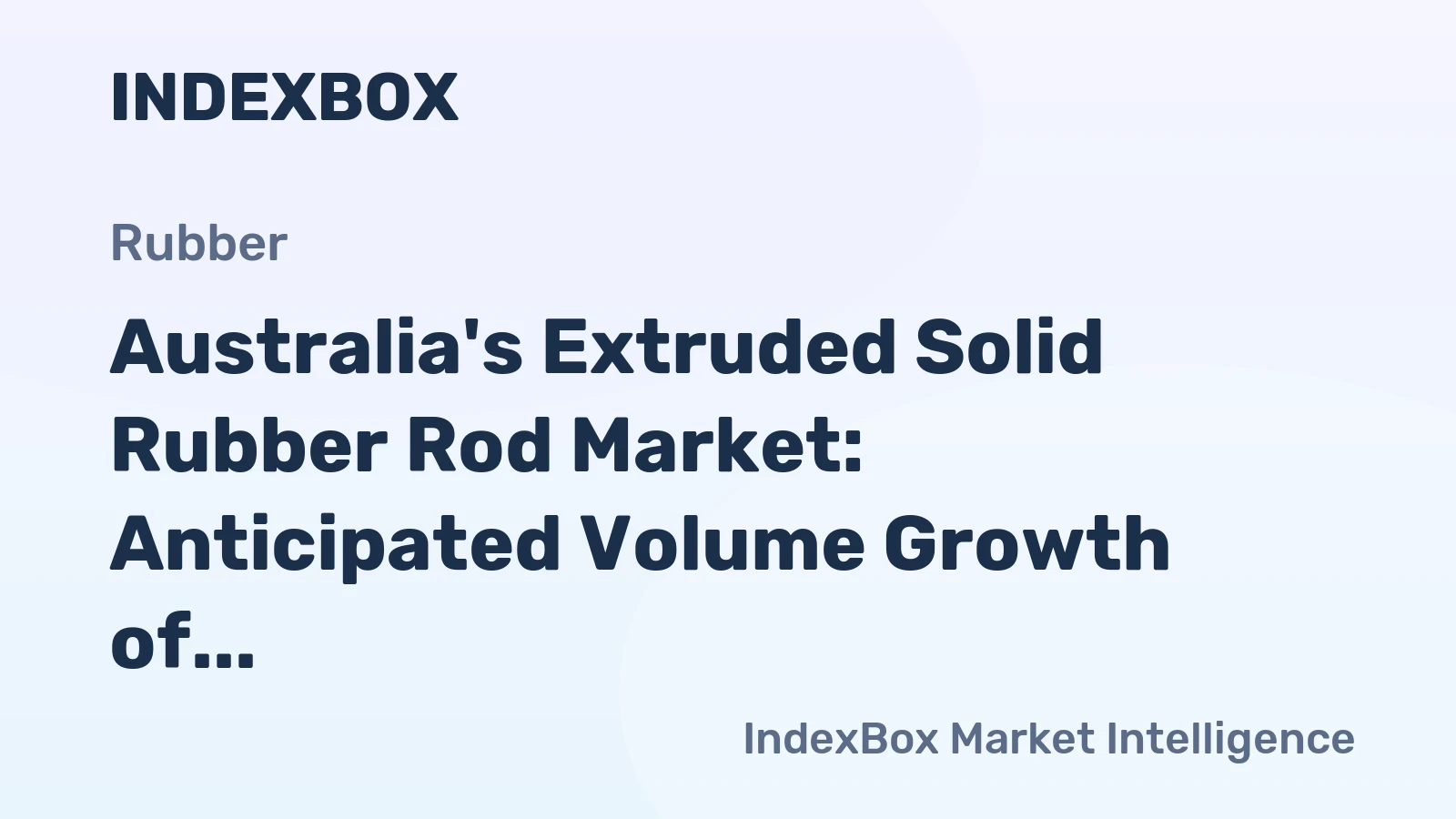 Australia's Extruded Solid Rubber Rod Market: Anticipated Volume Growth of 1.7K Tons and Value Increase to $7.5M by 2035