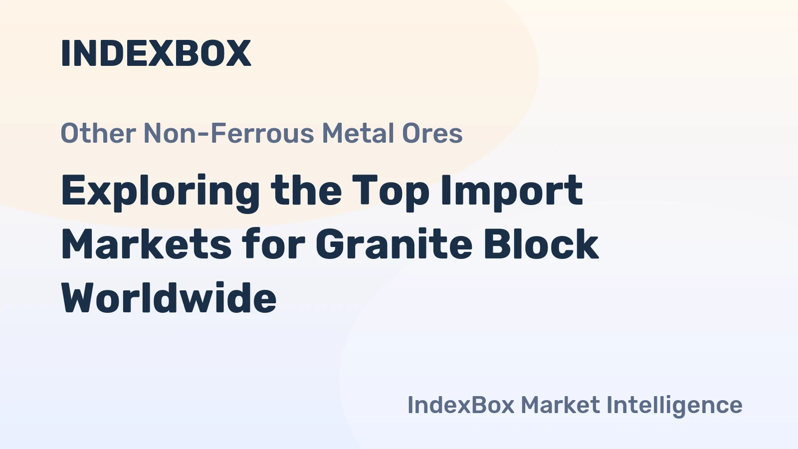 Exploring the Top Import Markets for Granite Block Worldwide