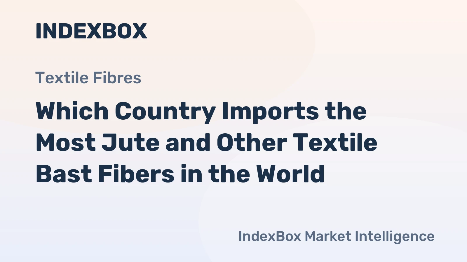 Which Country Imports the Most Jute and Other Textile Bast Fibers in the World?