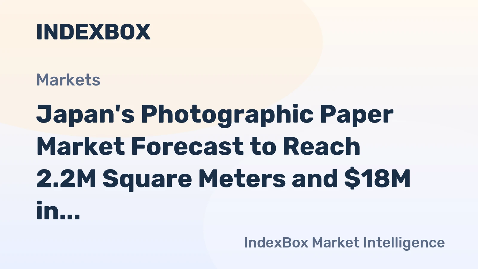 Japan's Photographic Paper Market Forecast to Reach 2.2M Square Meters and $18M in Value