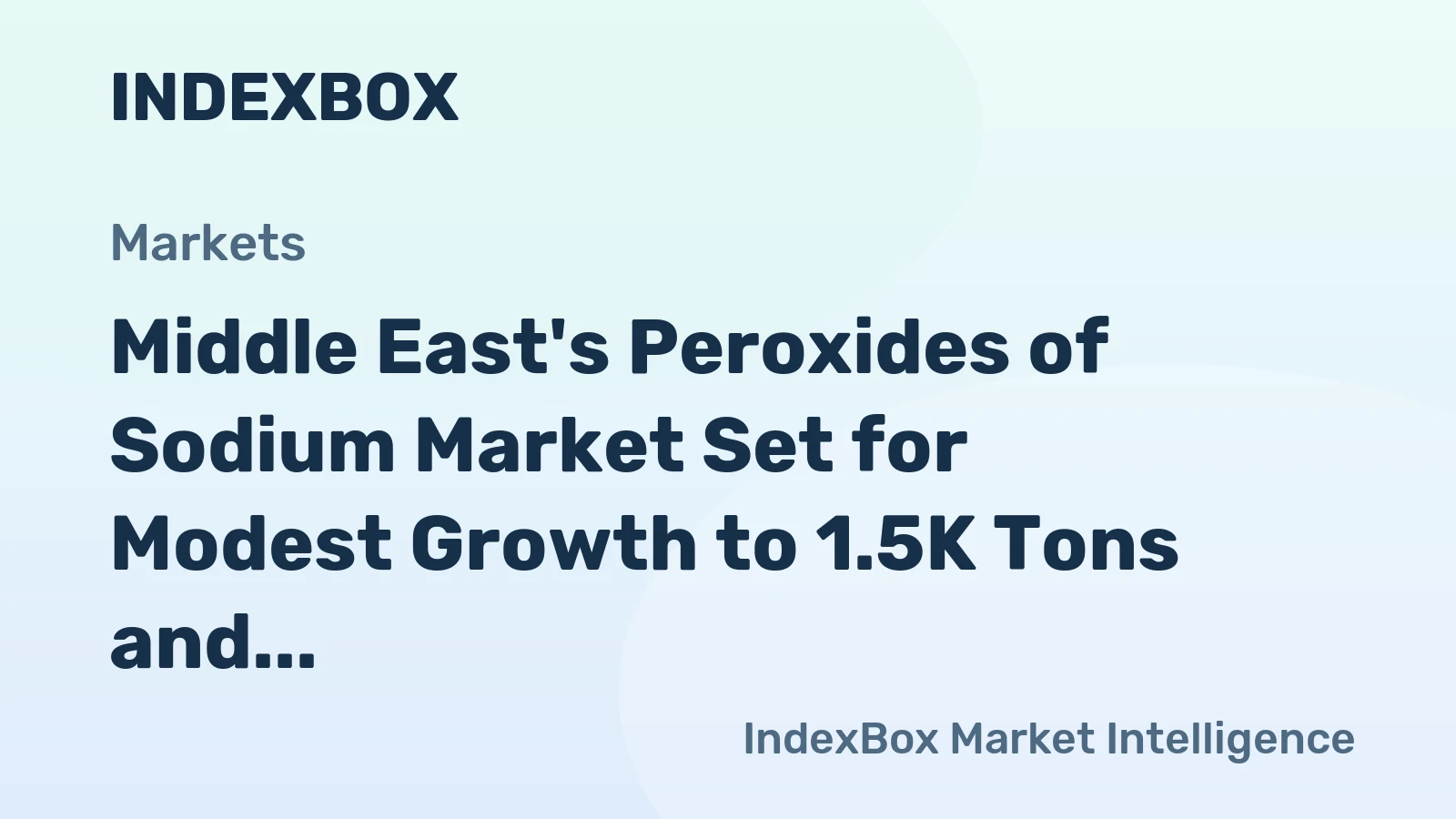 Middle East's Peroxides of Sodium Market Set for Modest Growth to 1.5K Tons and $6.6M