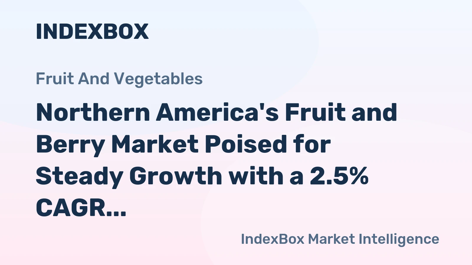 Northern America's Fruit and Berry Market Poised for Steady Growth with a 2.5% CAGR in Value Through 2035