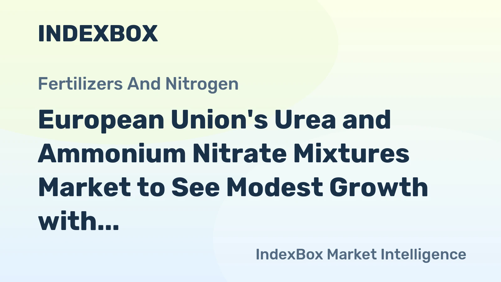 European Union's Urea and Ammonium Nitrate Mixtures Market to See Modest Growth with CAGR of +0.8% Over Next Decade
