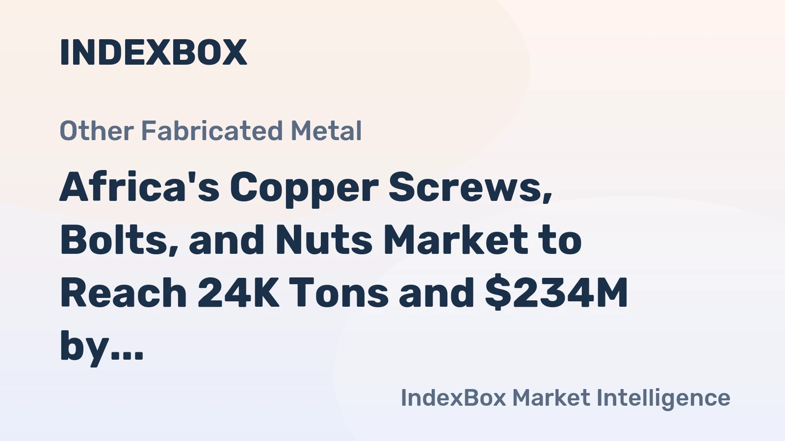Africa's Copper Screws, Bolts, and Nuts Market to Reach 24K Tons and $234M by 2035