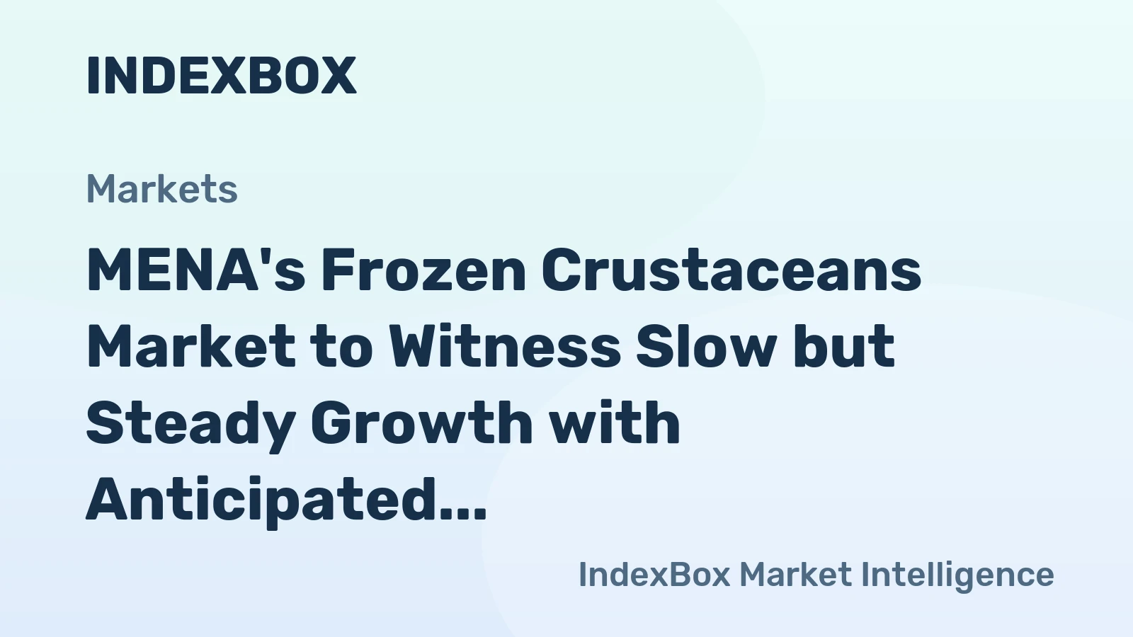 MENA's Frozen Crustaceans Market to Witness Slow but Steady Growth with Anticipated CAGR of +1.6% from 2024 to 2035