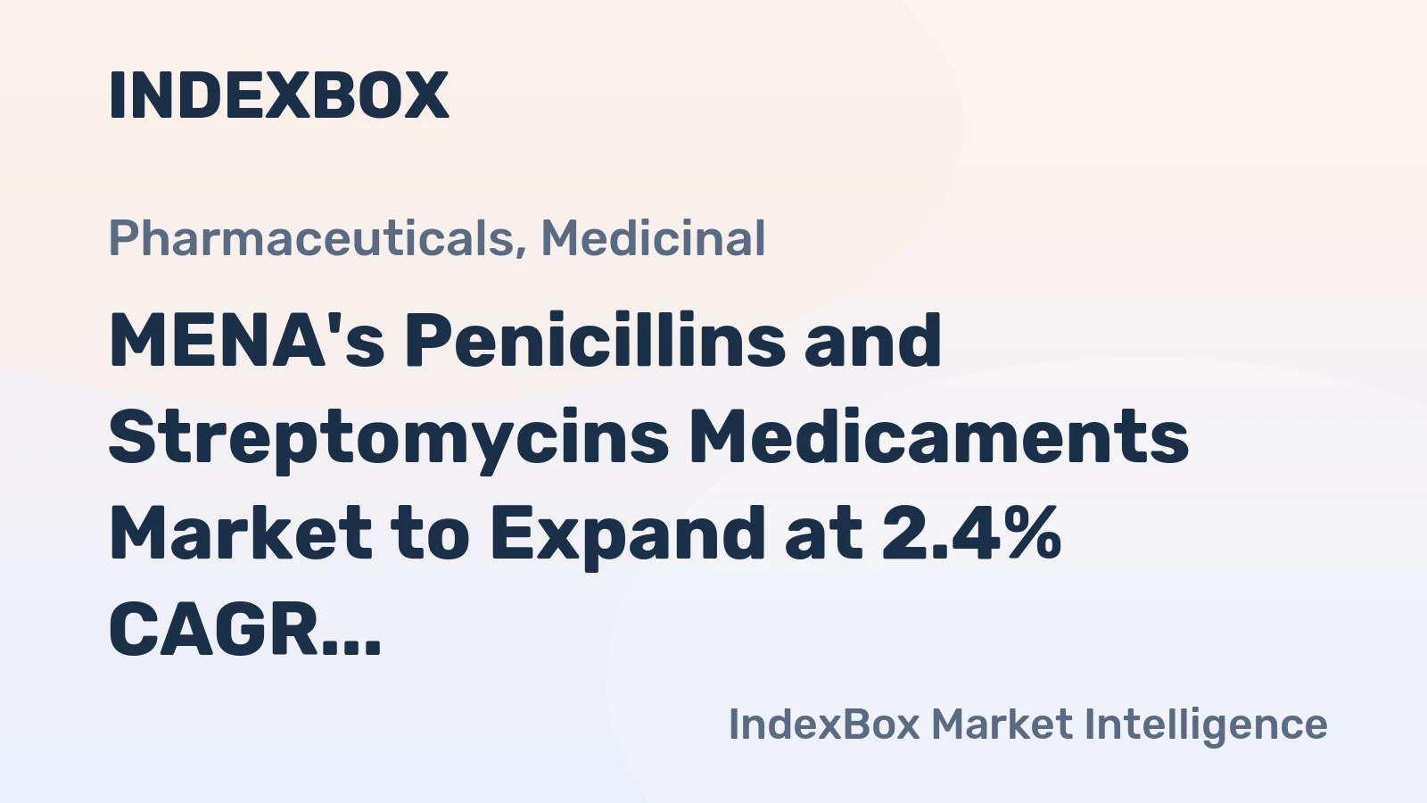 MENA's Penicillins and Streptomycins Medicaments Market to Expand at 2.4% CAGR