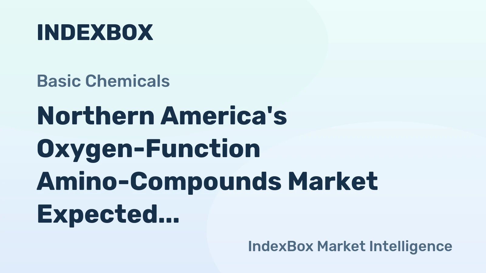 Northern America's Oxygen-Function Amino-Compounds Market Expected to See Slow but Steady Growth with +1.3% CAGR