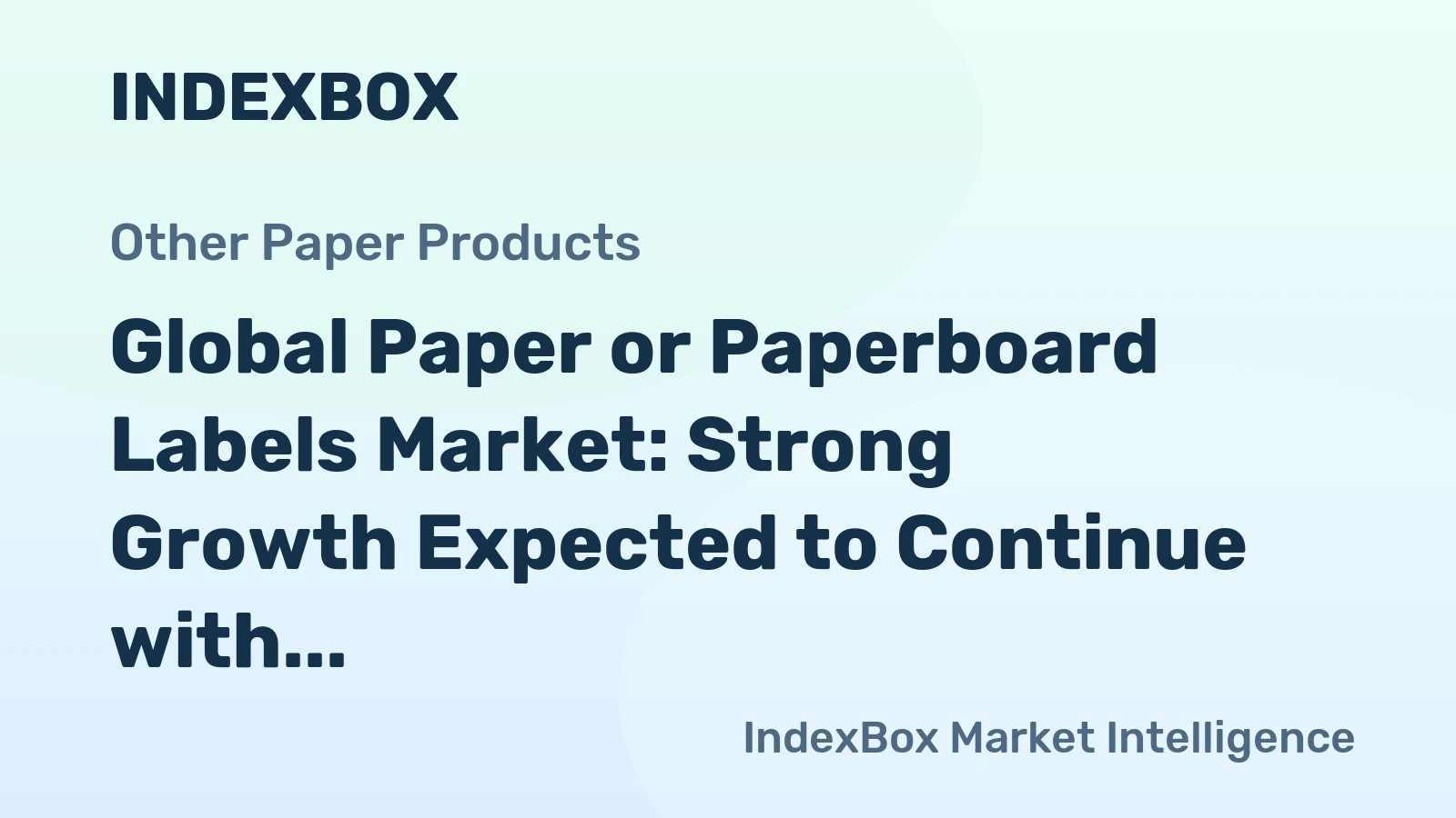 Global Paper or Paperboard Labels Market: Strong Growth Expected to Continue with Volume Reaching 27M Tons and Value Hitting $214.3B by 2035