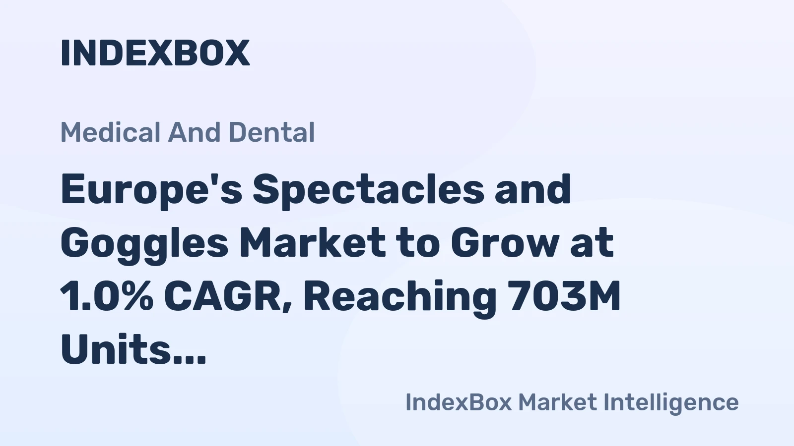 Europe's Spectacles and Goggles Market to Grow at 1.0% CAGR, Reaching 703M Units by 2035
