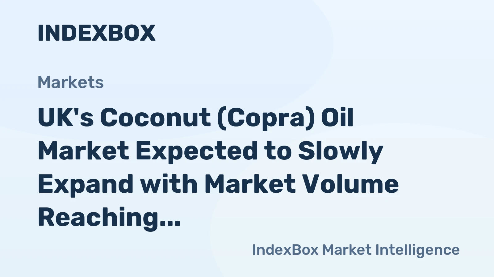 UK's Coconut (Copra) Oil Market Expected to Slowly Expand with Market Volume Reaching 187K Tons and Market Value Growing to $376M by 2035