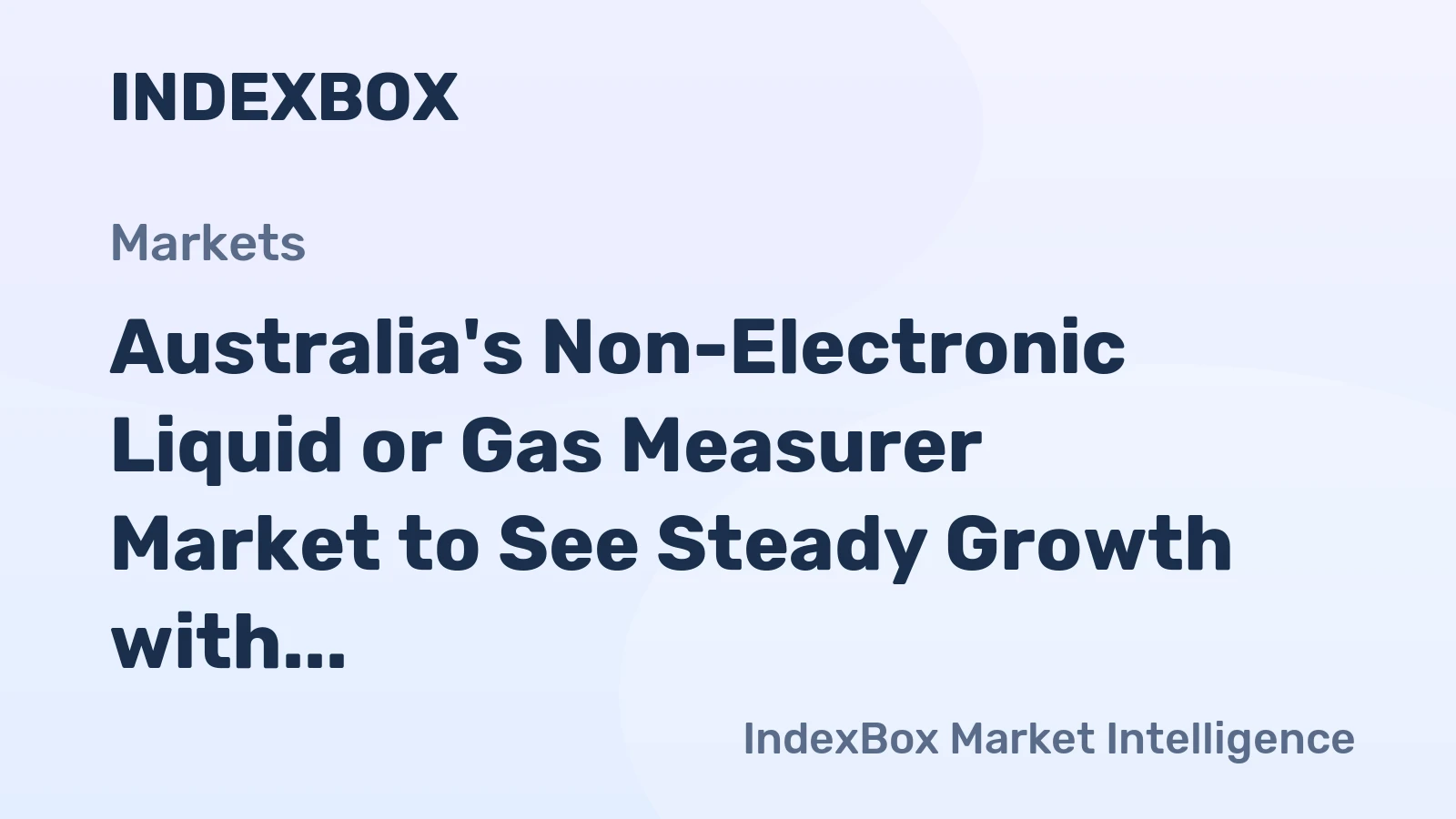 Australia's Non-Electronic Liquid or Gas Measurer Market to See Steady Growth with 1.7% CAGR Through 2035