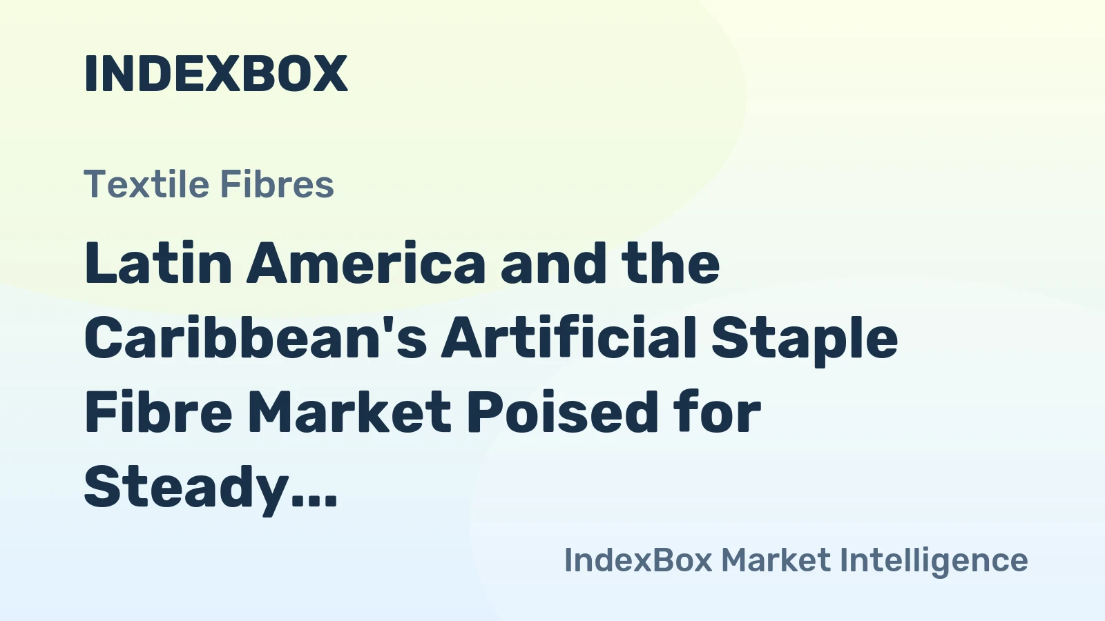 Latin America and the Caribbean's Artificial Staple Fibre Market Poised for Steady Growth With 1.4% CAGR