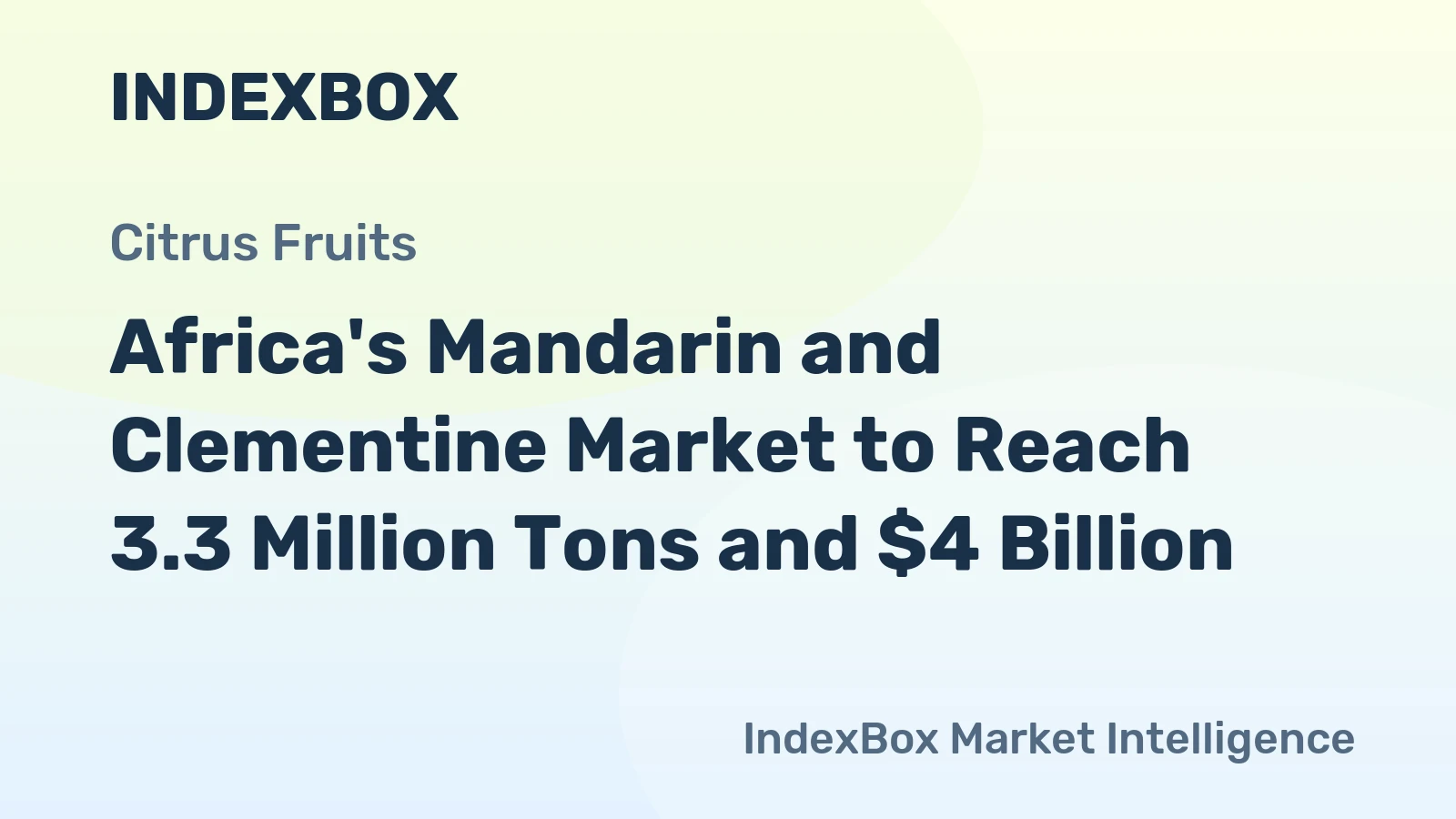 Africa's Mandarin and Clementine Market to Reach 3.3 Million Tons and $4 Billion