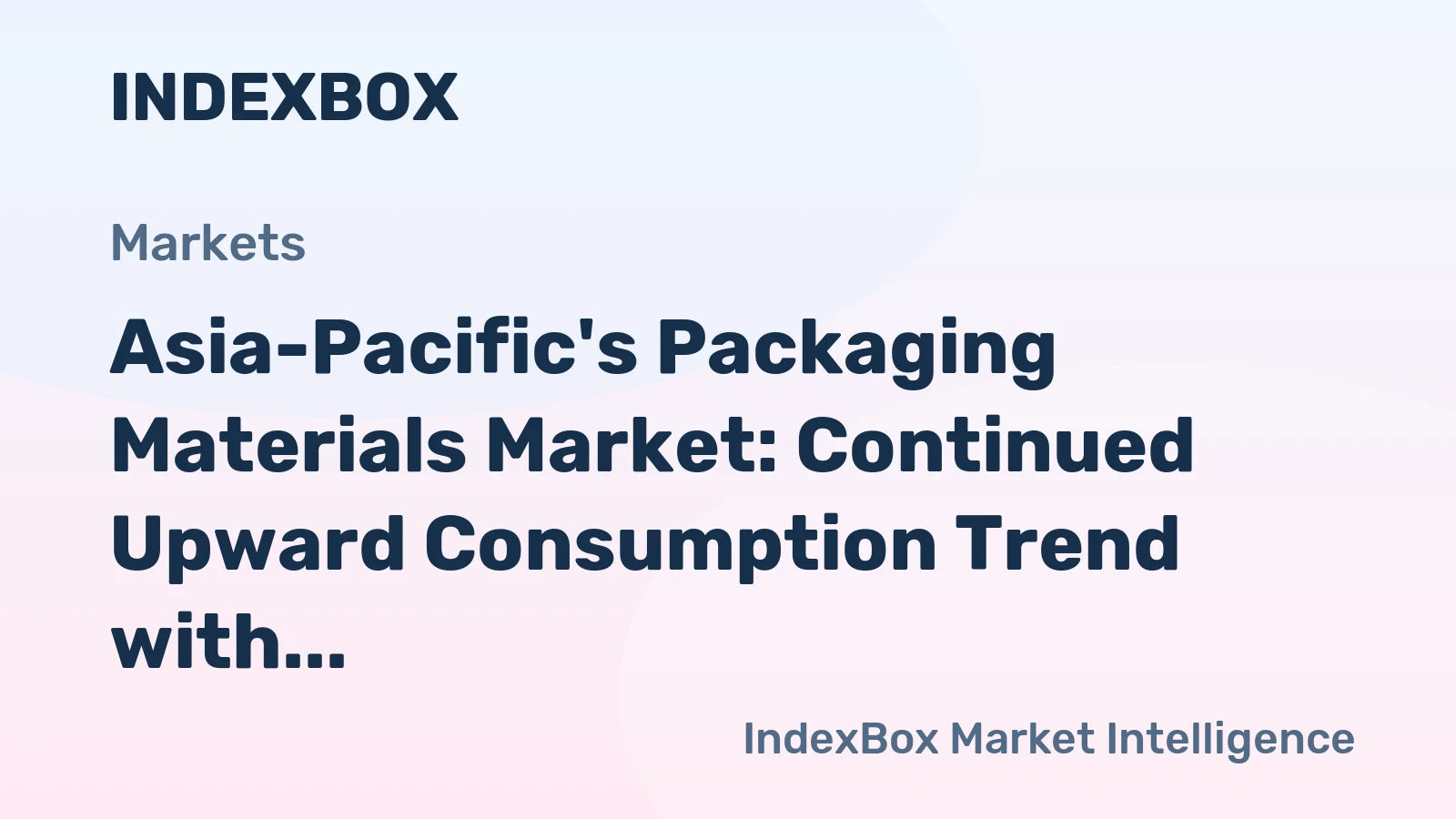 Asia-Pacific's Packaging Materials Market: Continued Upward Consumption Trend with Anticipated CAGR of +1.2% from 2024 to 2035