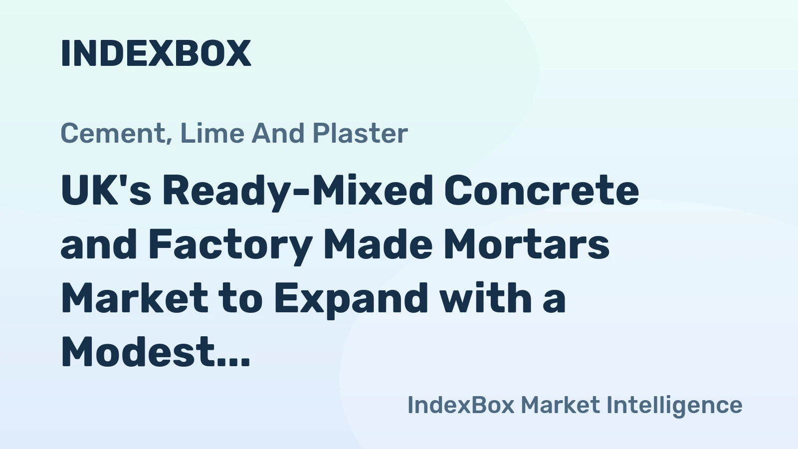 UK's Ready-Mixed Concrete and Factory Made Mortars Market to Expand with a Modest CAGR of +0.1% from 2024-2035