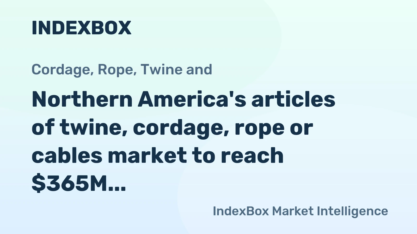 Northern America's articles of twine, cordage, rope or cables market to reach $365M by 2035, growing at a modest CAGR of +0.5%.