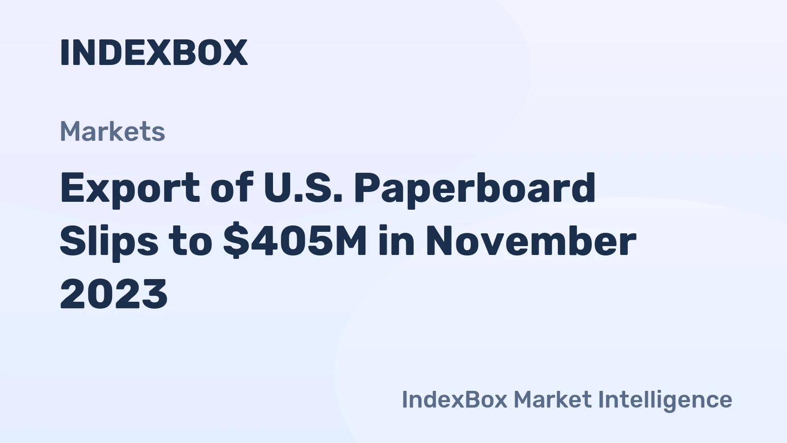 Export of U.S. Paperboard Slips to $405M in November 2023
