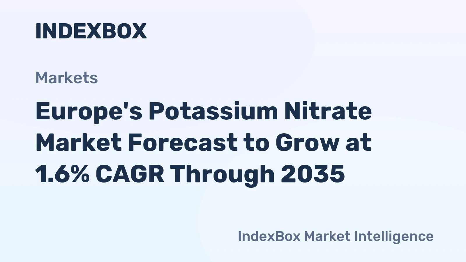 Europe's Potassium Nitrate Market Forecast to Grow at 1.6% CAGR Through 2035