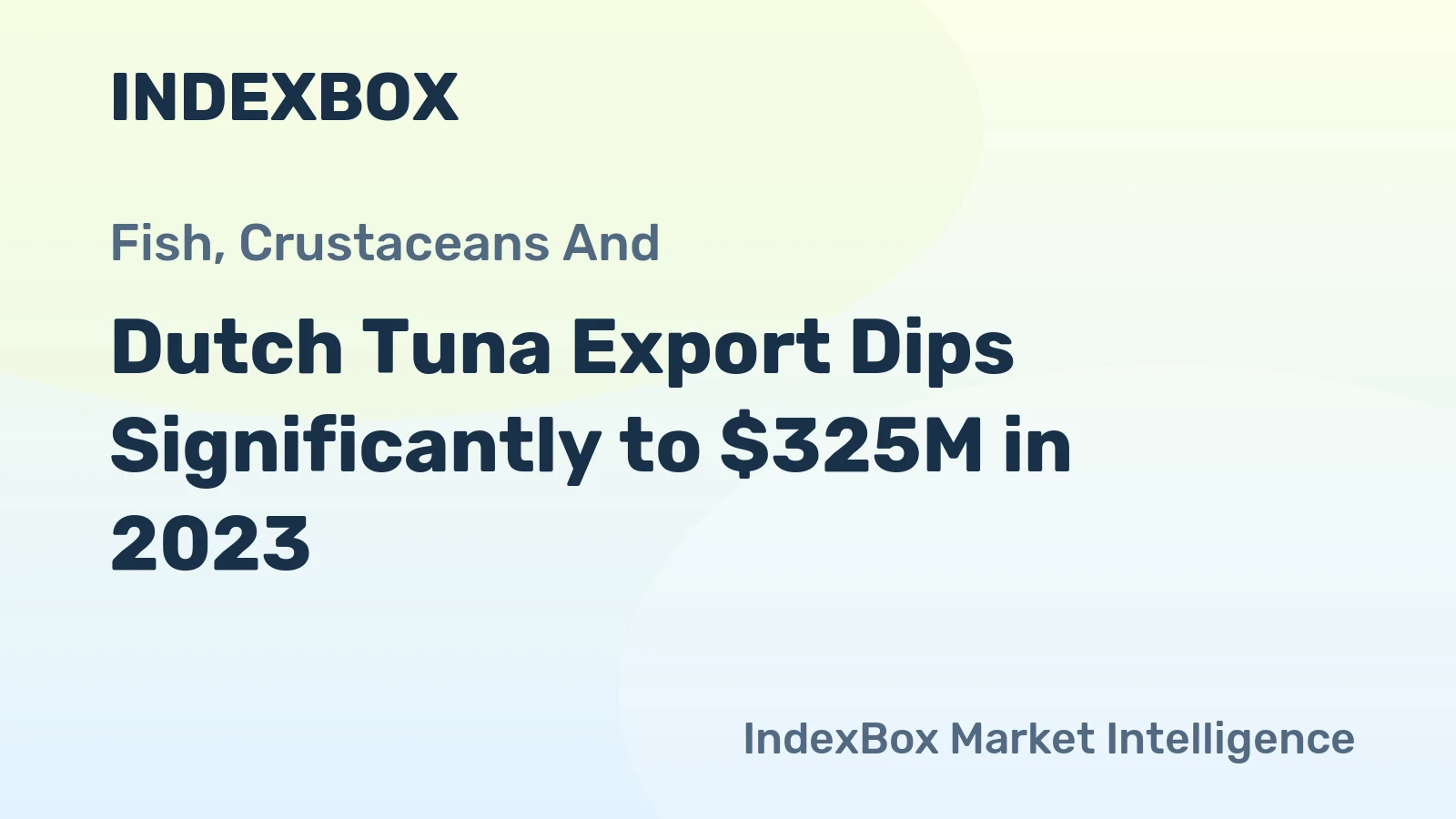 Dutch Tuna Export Dips Significantly to $325M in 2023