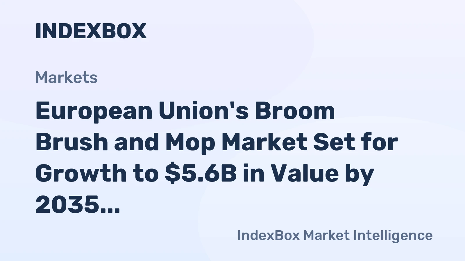 European Union's Broom Brush and Mop Market Set for Growth to $5.6B in Value by 2035