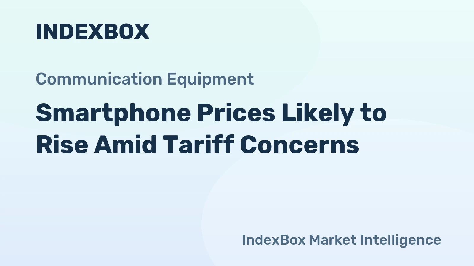 Smartphone Prices Likely to Rise Amid Tariff Concerns