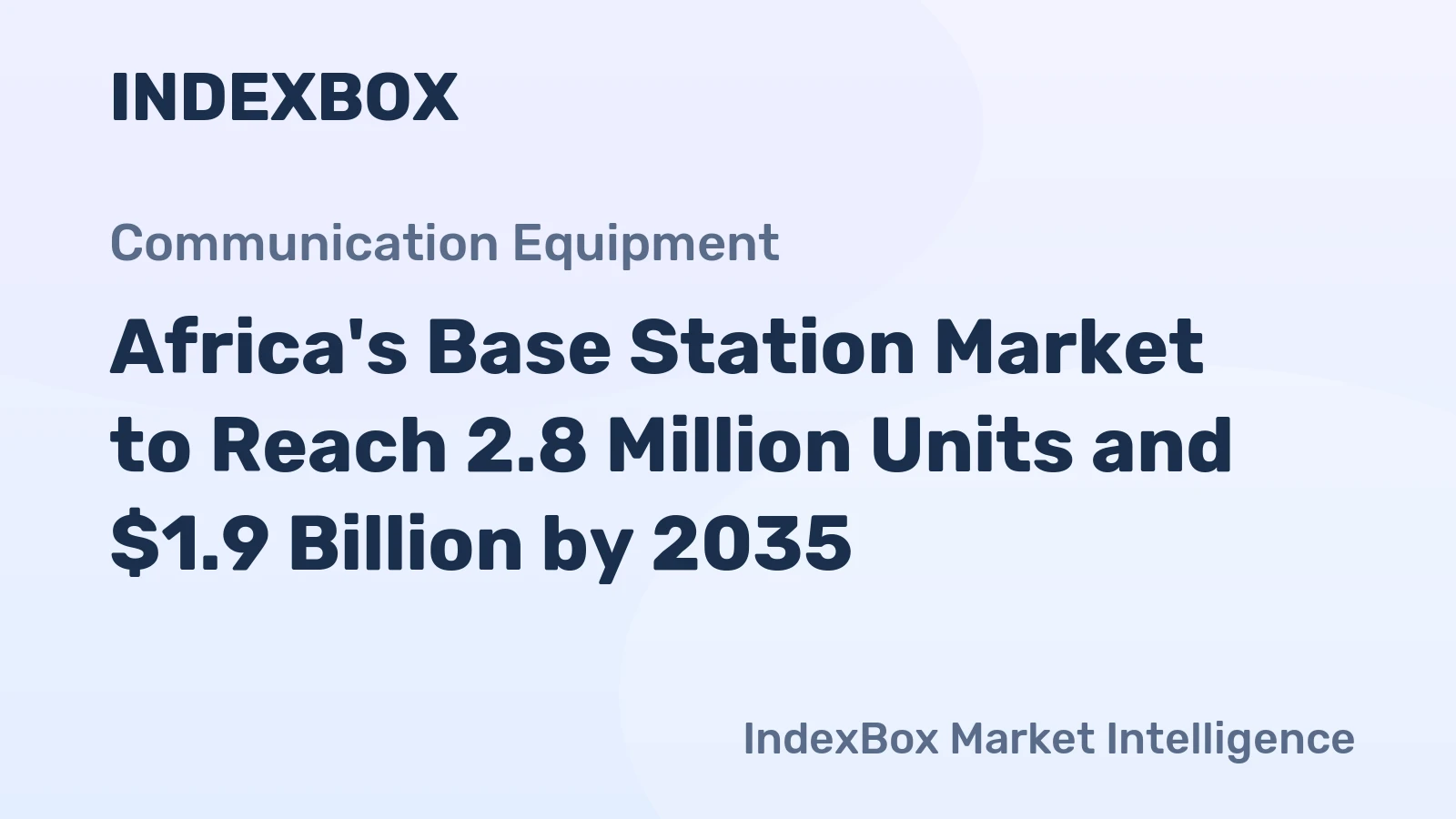 Africa's Base Station Market to Reach 2.8 Million Units and $1.9 Billion by 2035