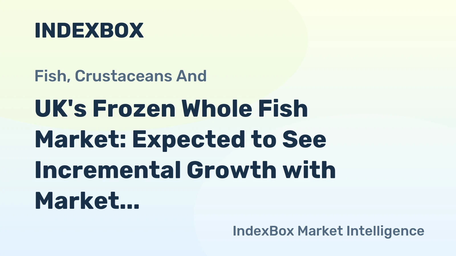 UK's Frozen Whole Fish Market: Expected to See Incremental Growth with Market Volume Reaching 23K Tons and Market Value Reaching $201M by 2035