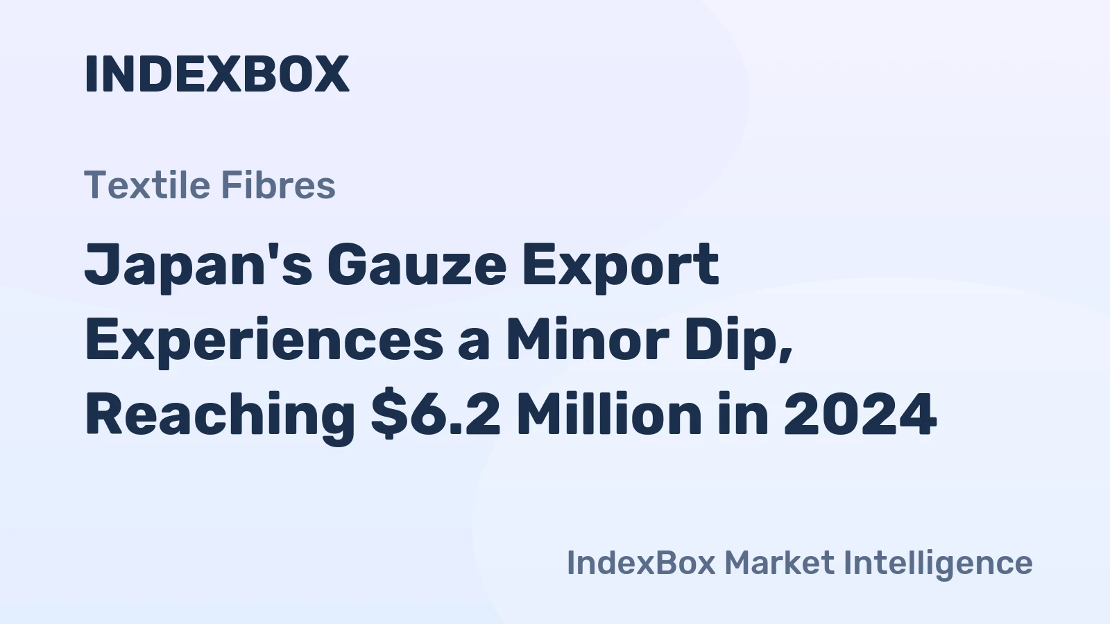 Japan's Gauze Export Experiences a Minor Dip, Reaching $6.2 Million in 2024