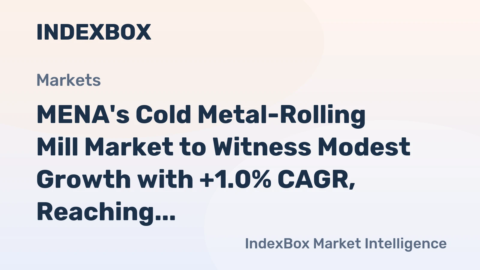 MENA's Cold Metal-Rolling Mill Market to Witness Modest Growth with +1.0% CAGR, Reaching $362M by 2035
