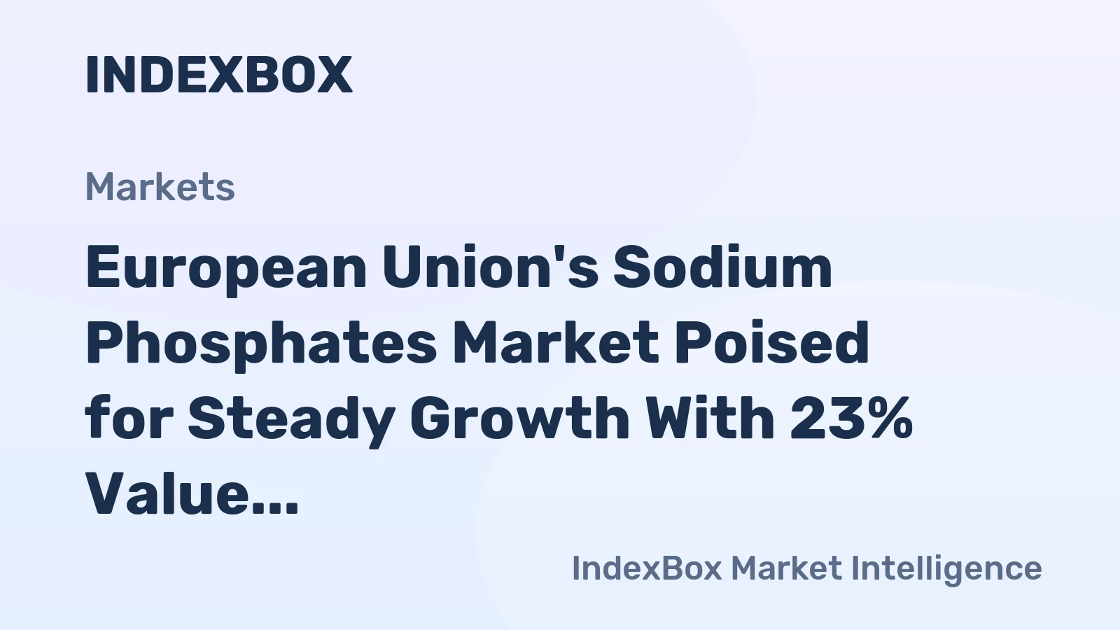 European Union's Sodium Phosphates Market Poised for Steady Growth With 23% Value CAGR Through 2035