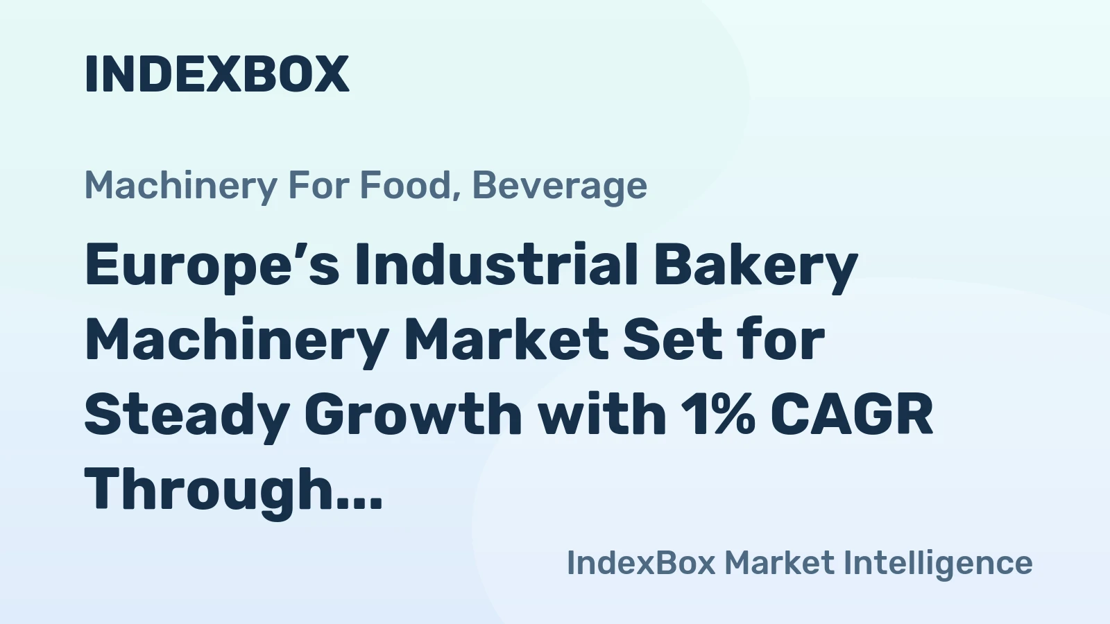 Europe’s Industrial Bakery Machinery Market Set for Steady Growth with 1% CAGR Through 2035
