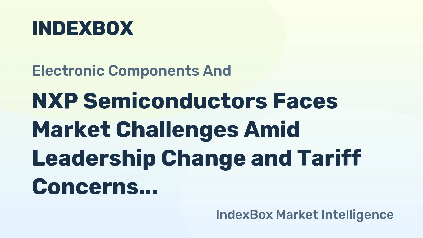 NXP Semiconductors Faces Market Challenges Amid Leadership Change and Tariff Concerns