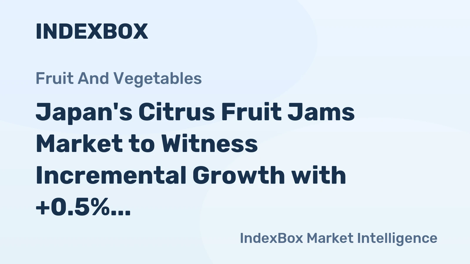 Japan's Citrus Fruit Jams Market to Witness Incremental Growth with +0.5% CAGR from 2024-2035