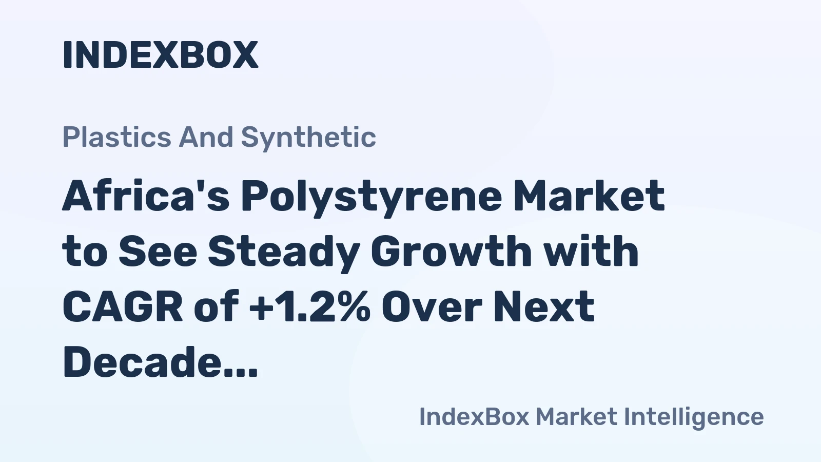 Africa's Polystyrene Market to See Steady Growth with CAGR of +1.2% Over Next Decade
