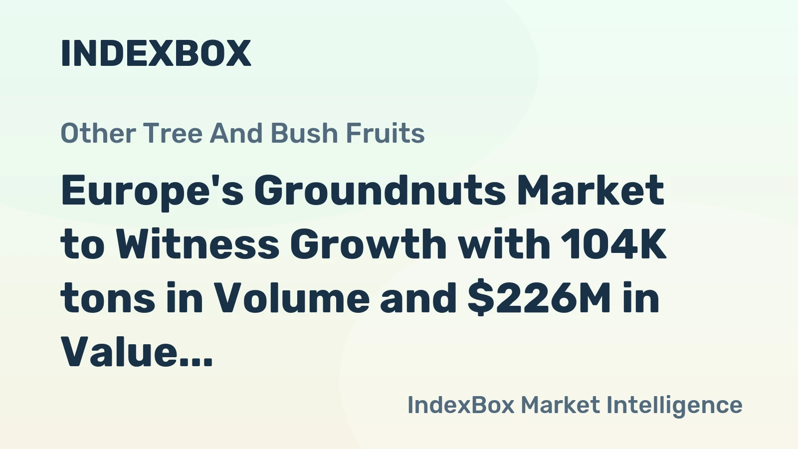 Europe's Groundnuts Market to Witness Growth with 104K tons in Volume and $226M in Value by 2035