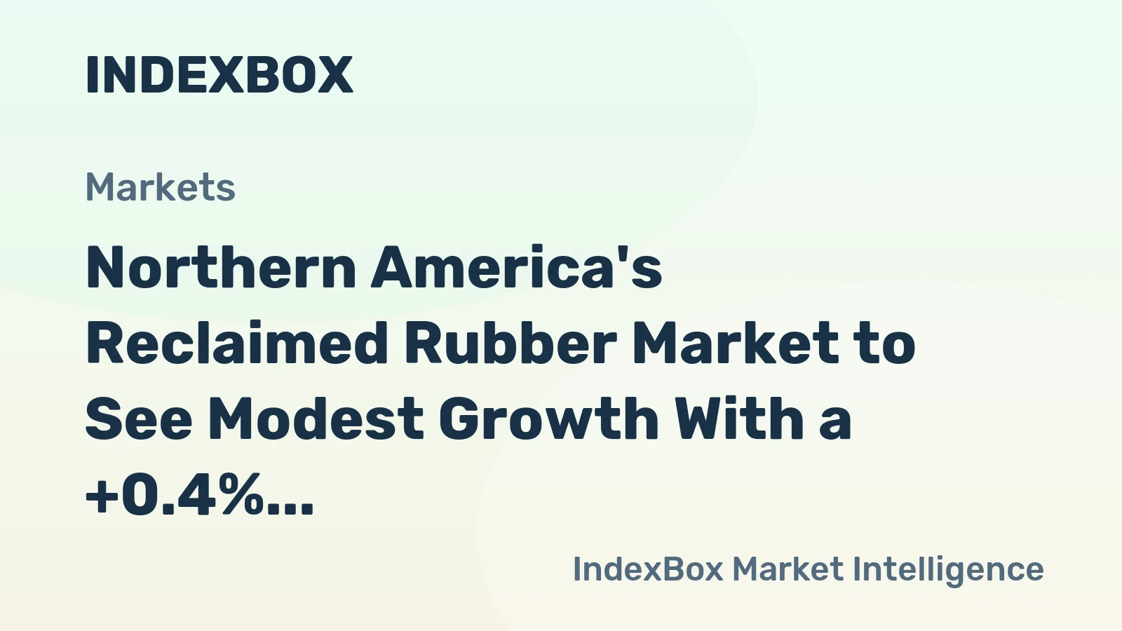 Northern America's Reclaimed Rubber Market to See Modest Growth With a +0.4% Volume CAGR