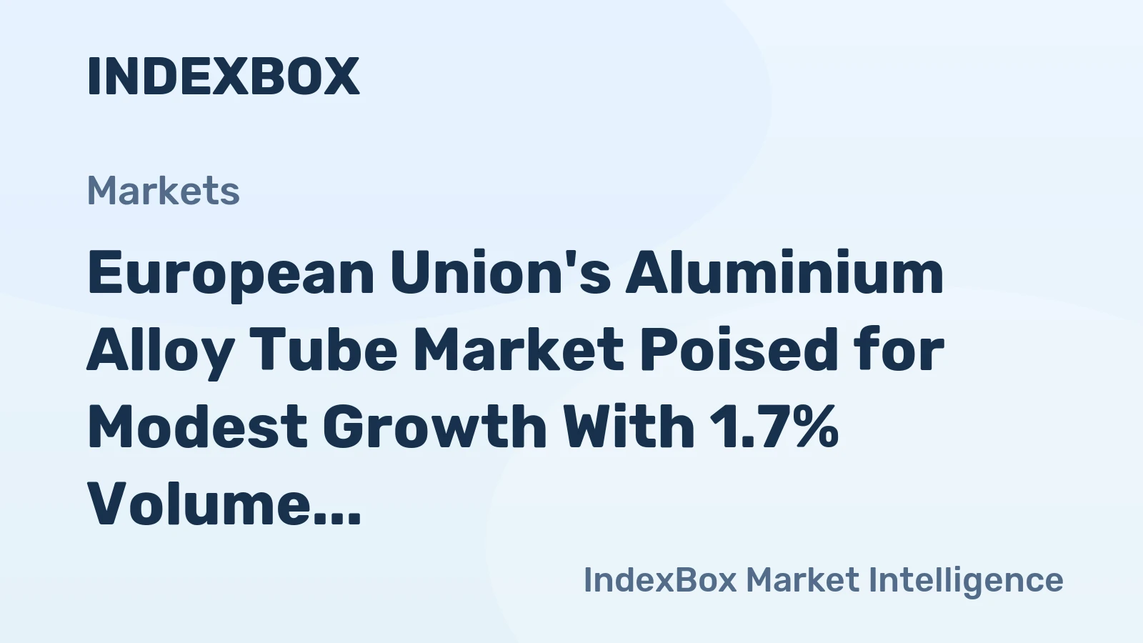 European Union's Aluminium Alloy Tube Market Poised for Modest Growth With 1.7% Volume CAGR Through 2035