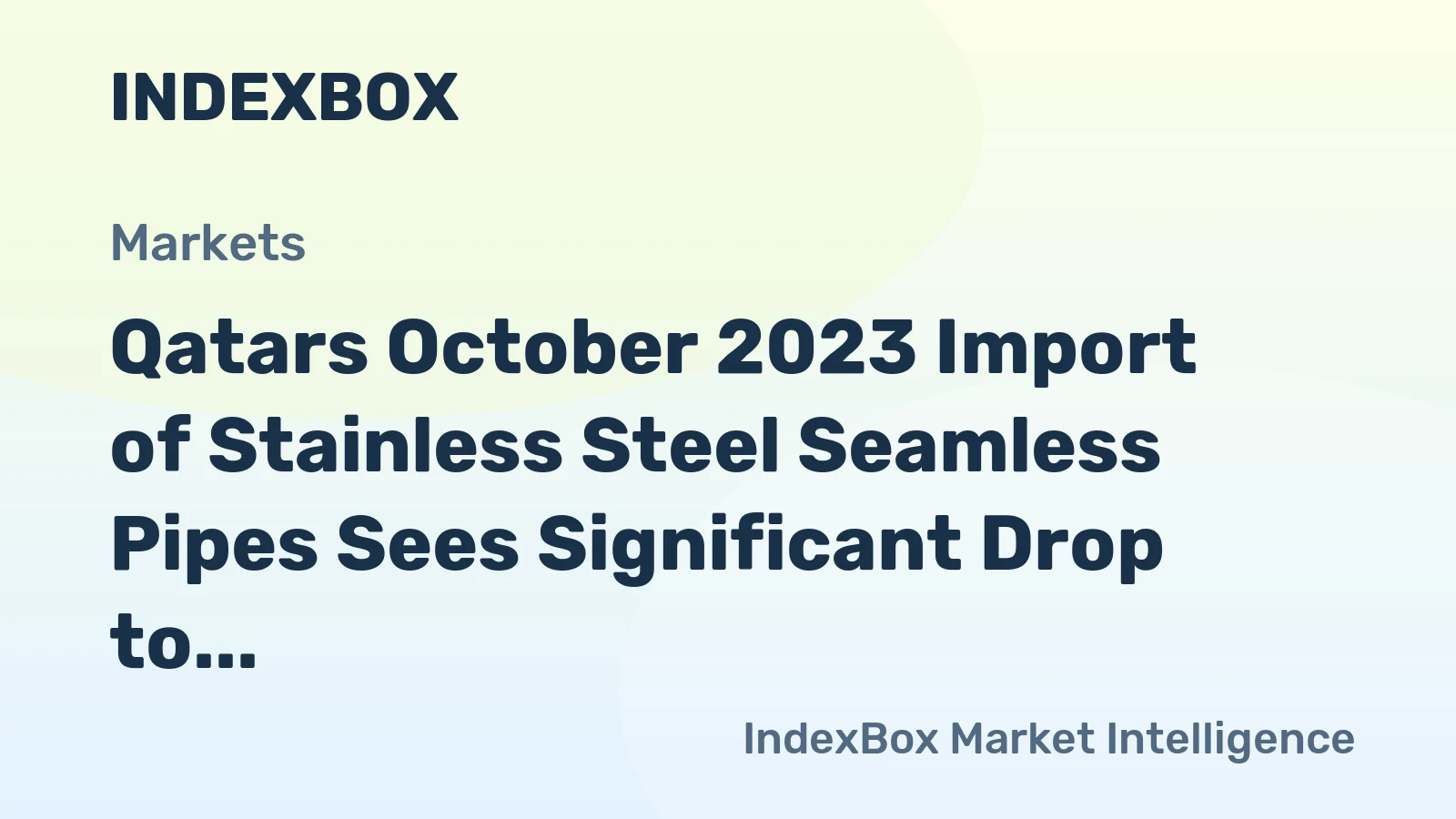 Qatars October 2023 Import of Stainless Steel Seamless Pipes Sees Significant Drop to $799K
