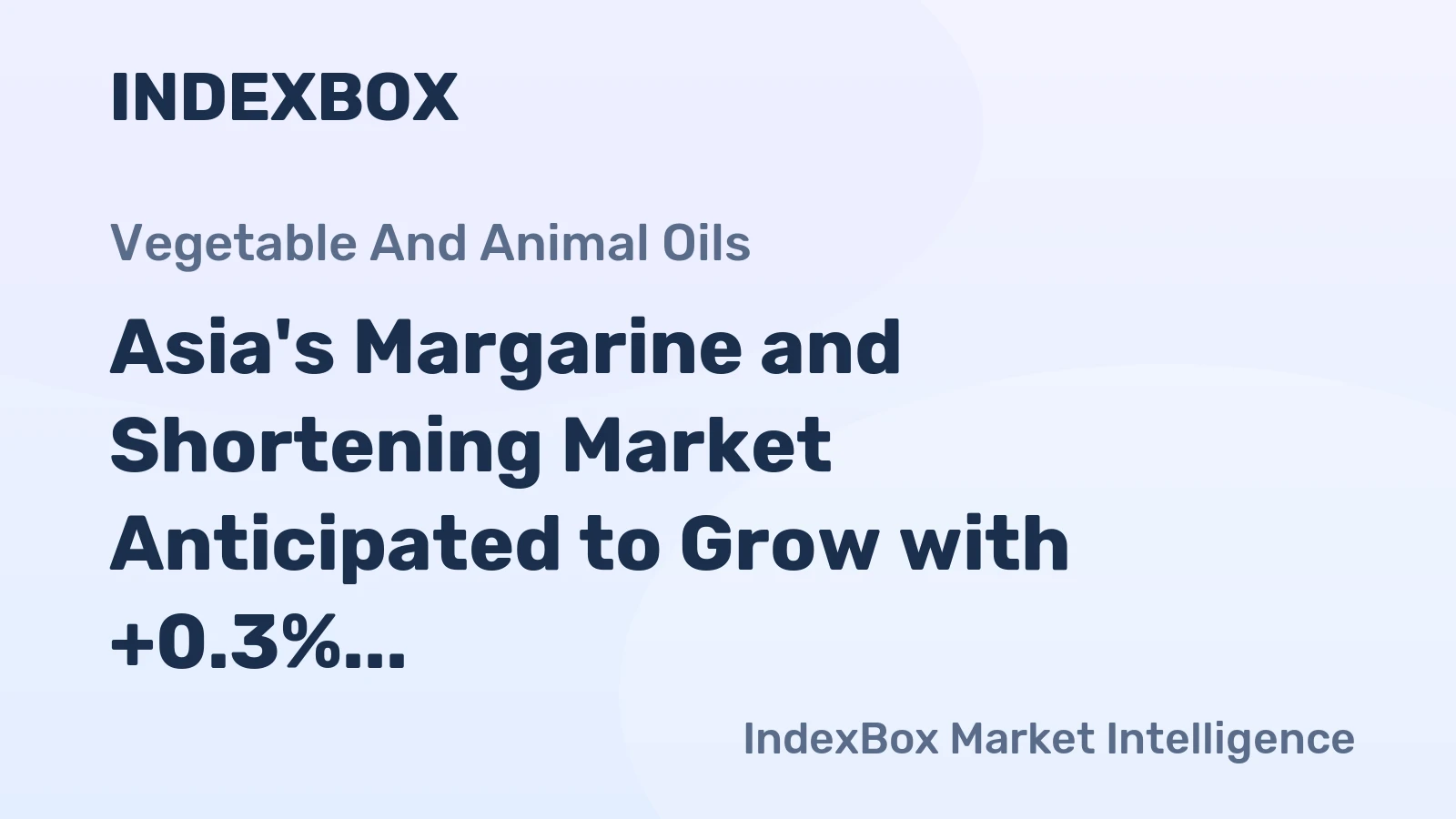 Asia's Margarine and Shortening Market Anticipated to Grow with +0.3% CAGR from 2024 to 2035