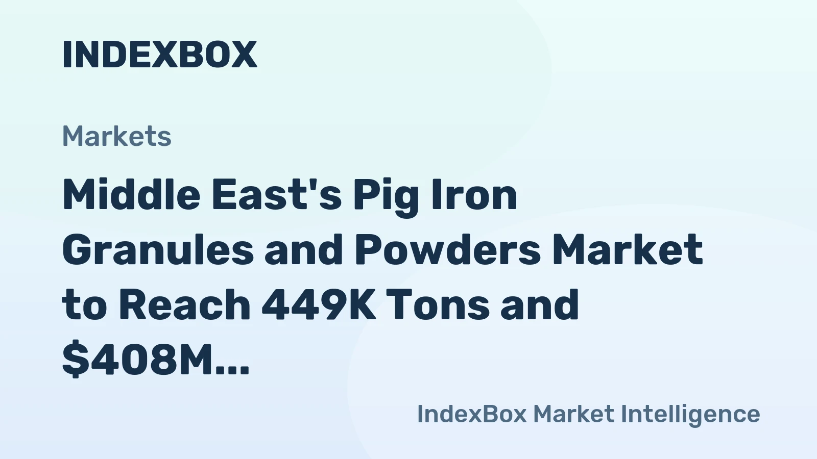 Middle East's Pig Iron Granules and Powders Market to Reach 449K Tons and $408M by 2035