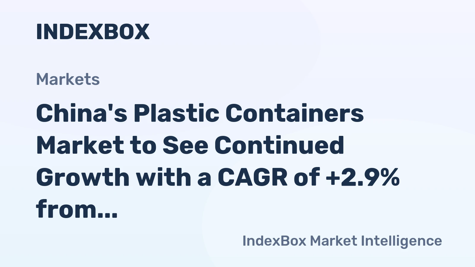 China's Plastic Containers Market to See Continued Growth with a CAGR of +2.9% from 2024 to 2035