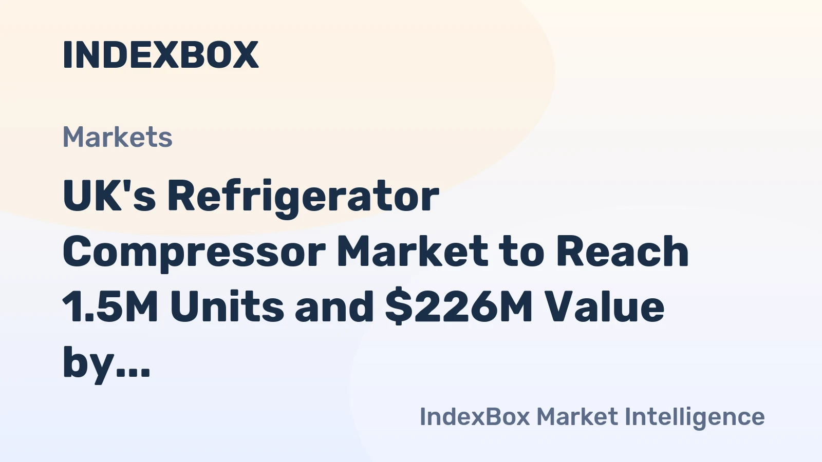 UK's Refrigerator Compressor Market to Reach 1.5M Units and $226M Value by 2035